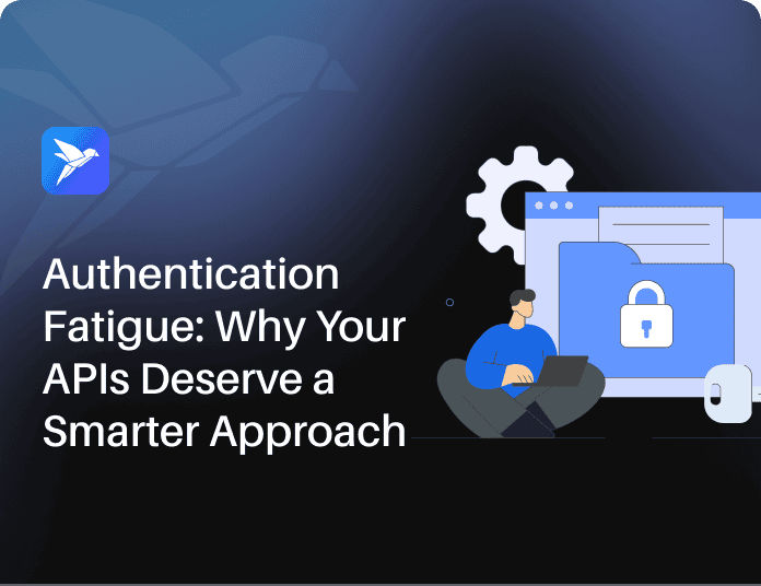 Authentication Fatigue: Why Your APIs Deserve a Smarter Approach ...